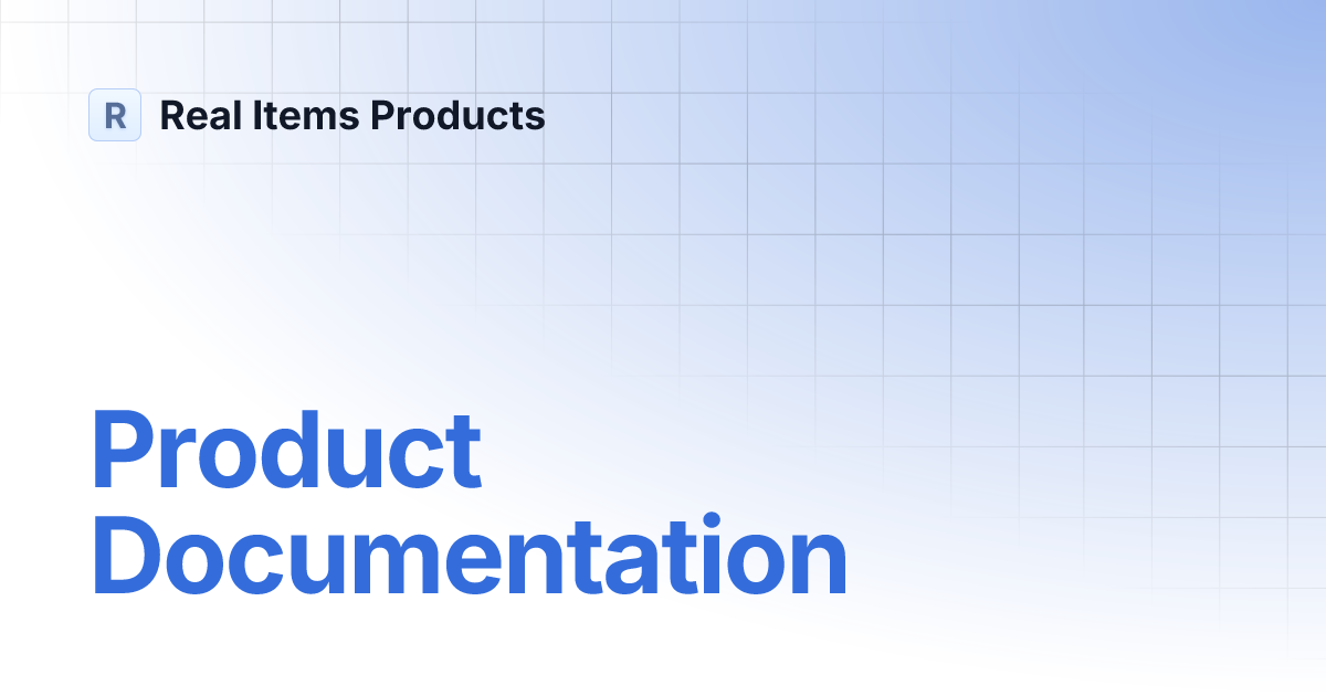 Product Documentation | Real Items Products