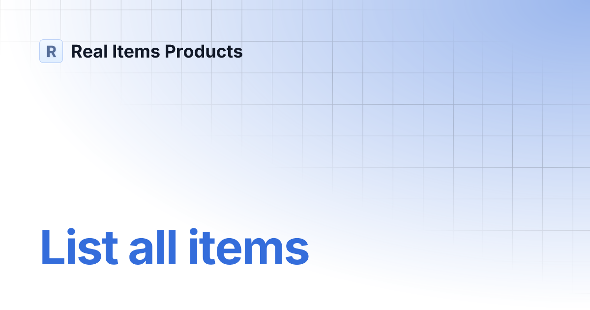 List all items | Real Items Products