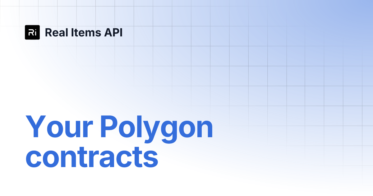 Your Polygon contracts | Real Items API